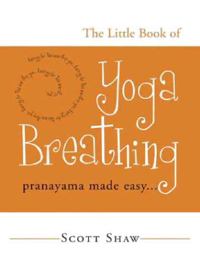 The Little Book of Yoga Breathing Pranayama Made Easy | PDF | Breathing ...
