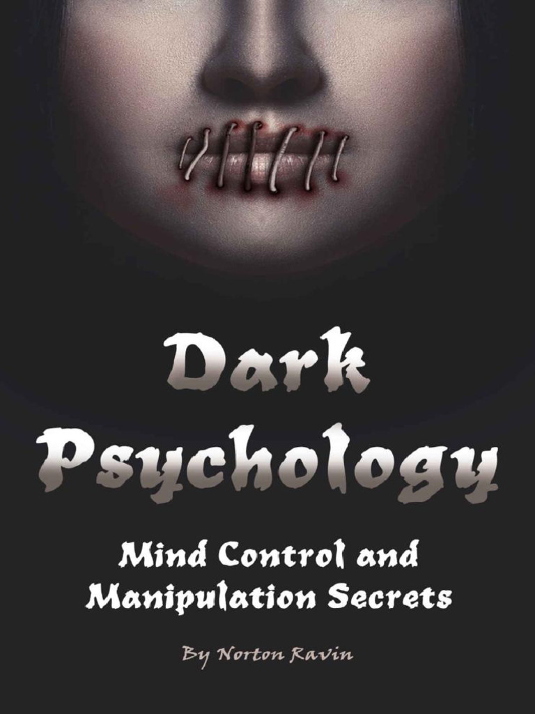 Dark Psychology - Mind Control and Manipulation Secrets | PDF | Mind | Neuroscience
