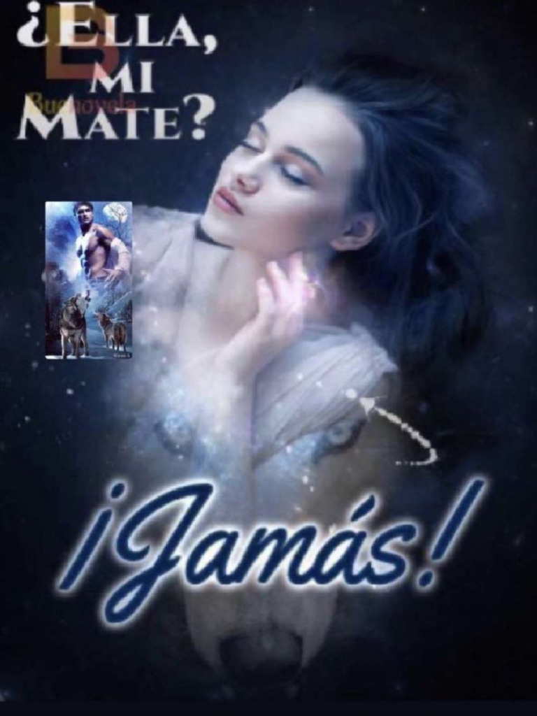 ¿ Ella Mi Mate - ¡Jamás! Emma Writer Completo | PDF