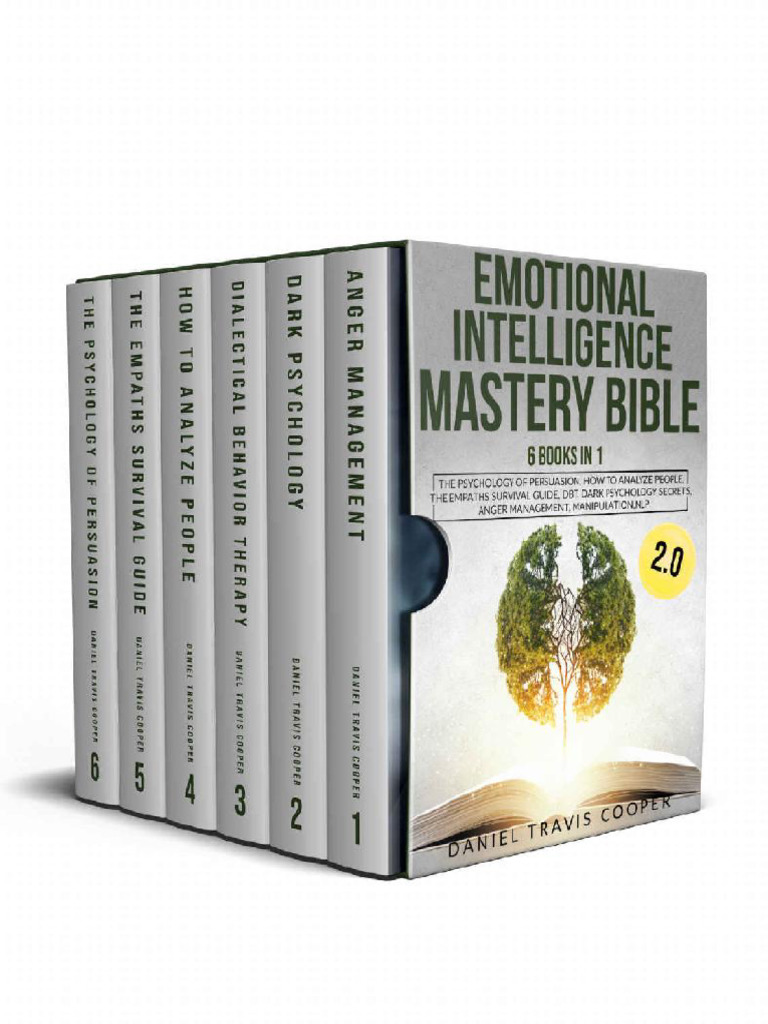 Emotional Intelligence Mastery Bible 2.0 - 6 Books in 1 The Psychology ...