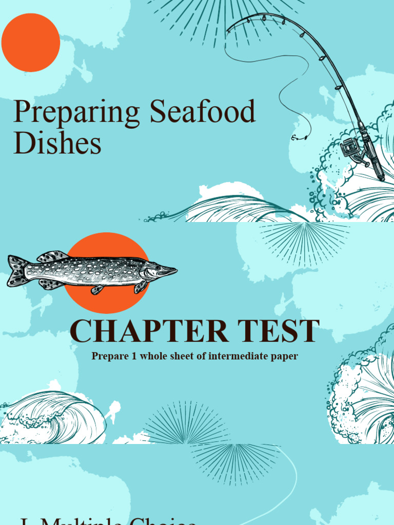Preparing Seafood Dishes-Chapter Test | PDF | Seafood | Shellfish Preparing Seafood Dishes-Chapter Test | PDF | Seafood | Shellfish