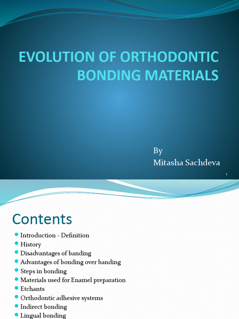 Evolution of Orthodontic Bonding Materials | PDF | Adhesive | Orthodontics