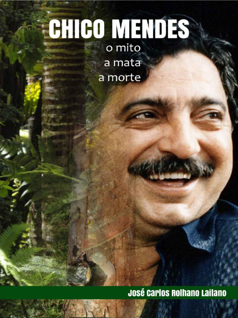 Chico Mendes o Mito, A Mata, A | PDF | Sentença (jurídico) | Desmatamento