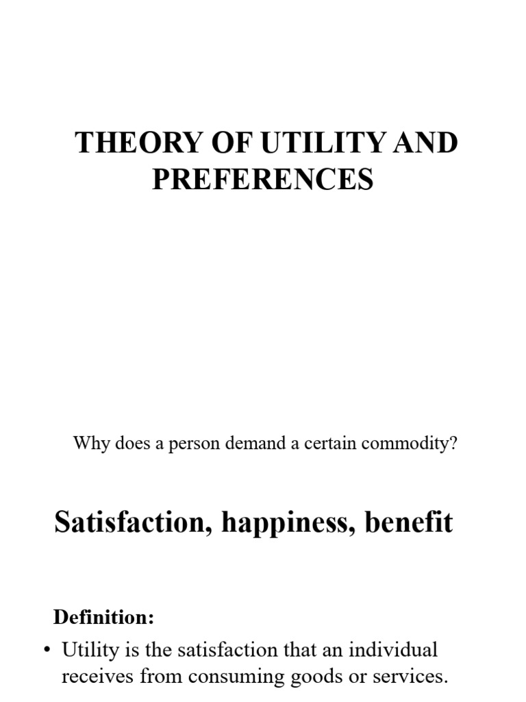 Utility Theory and Preferences | PDF | Utility | Marginal Utility