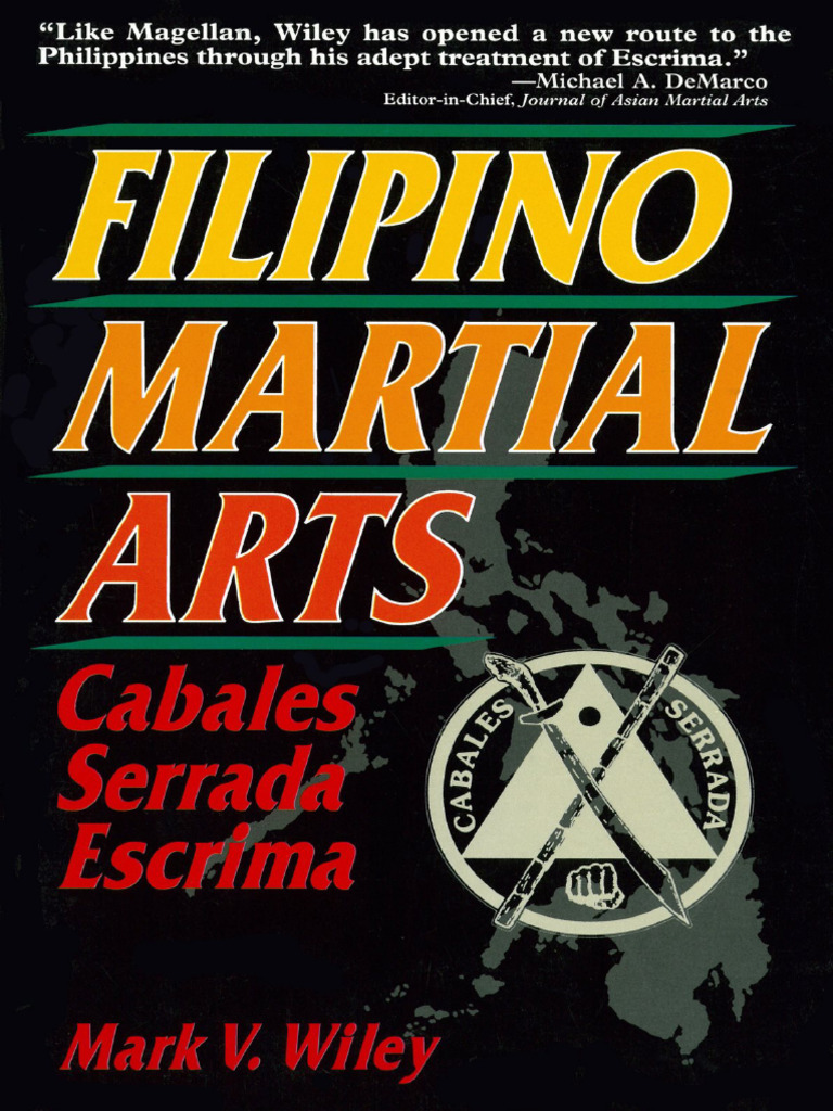 Wiley Mark V. - Filipino Martial Arts. Cabales Serrada Escrima - 1994 ...