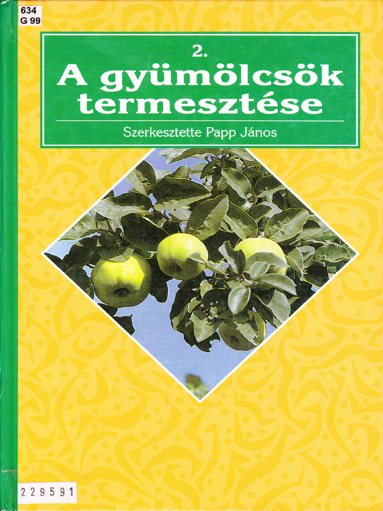 Papp János (Szerk) - A Gyümölcsök Termesztése 2 | PDF