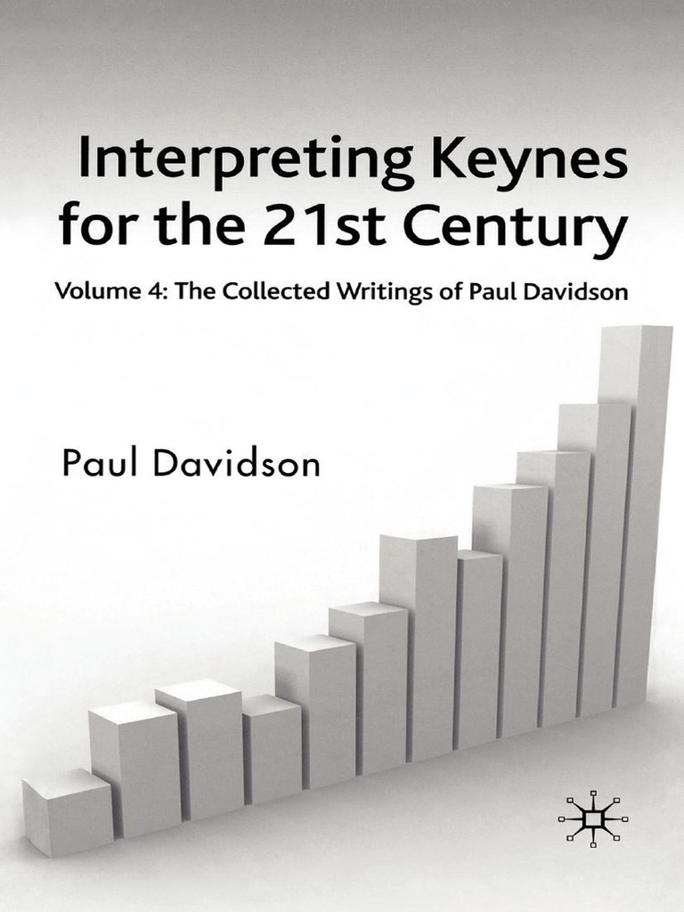 Paul Davidson (Auth.) - Interpreting Keynes For The 21st Century ...