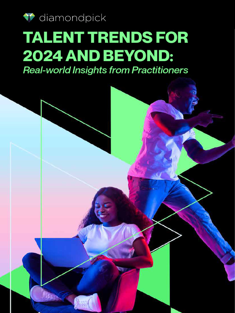 TALENT TRENDS FOR 2024 AND BEYOND_Diamondpick | PDF | Recruitment | Employment