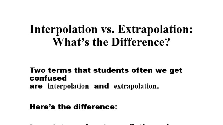 Interpolation vs. Extrapolation Explained | PDF | Self-Improvement