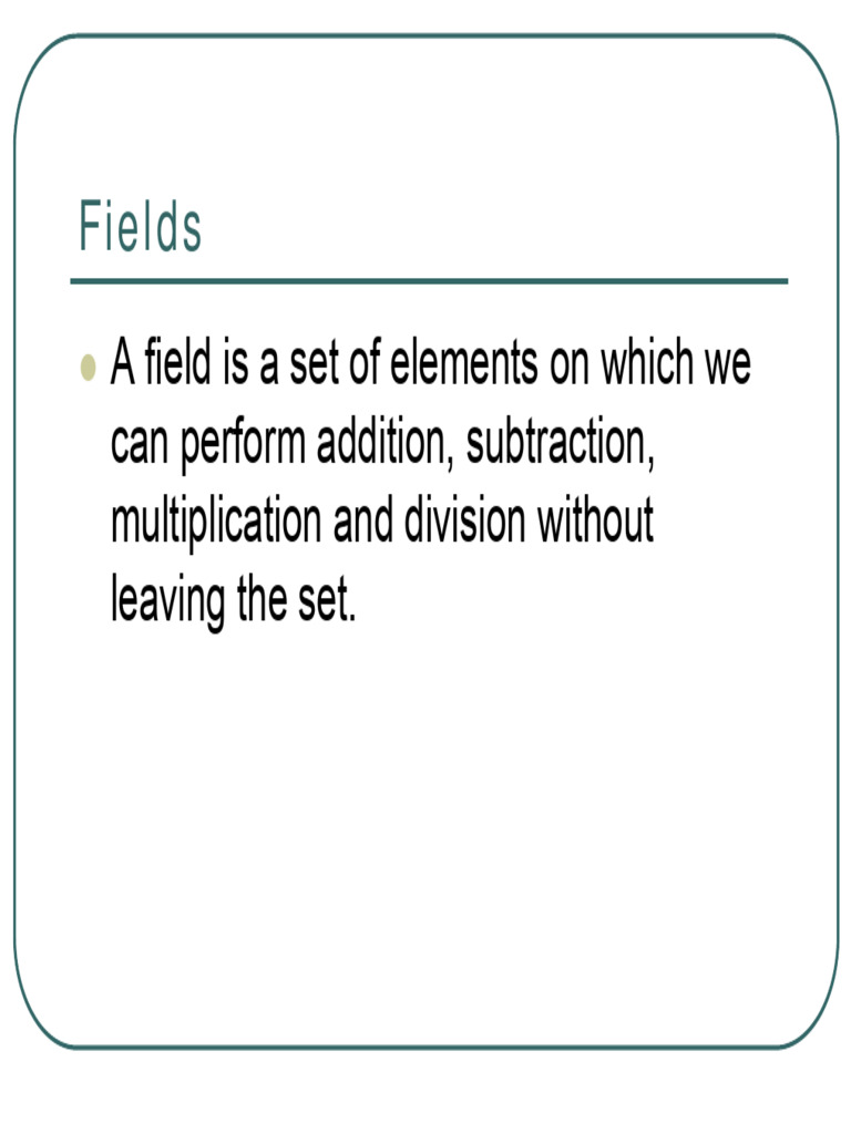 Lecture4 | PDF | Field (Mathematics) | Multiplication