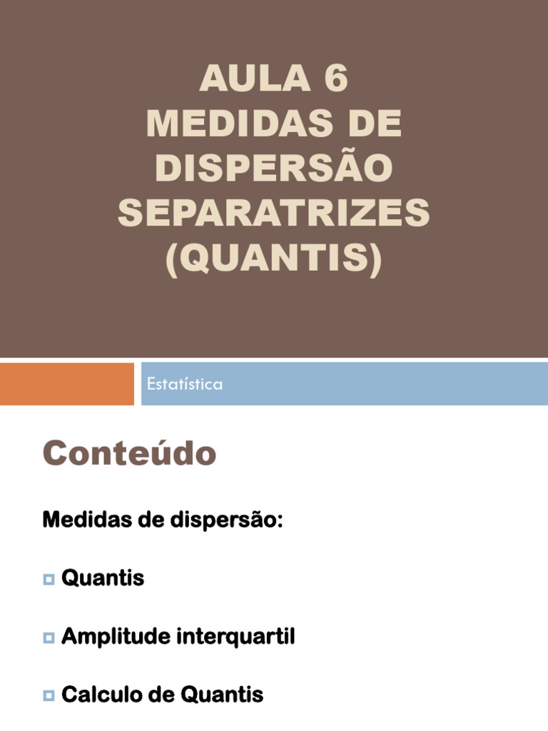 Aula 6 Medidas de Dispersão - Separatrizes | PDF | Quantil ...