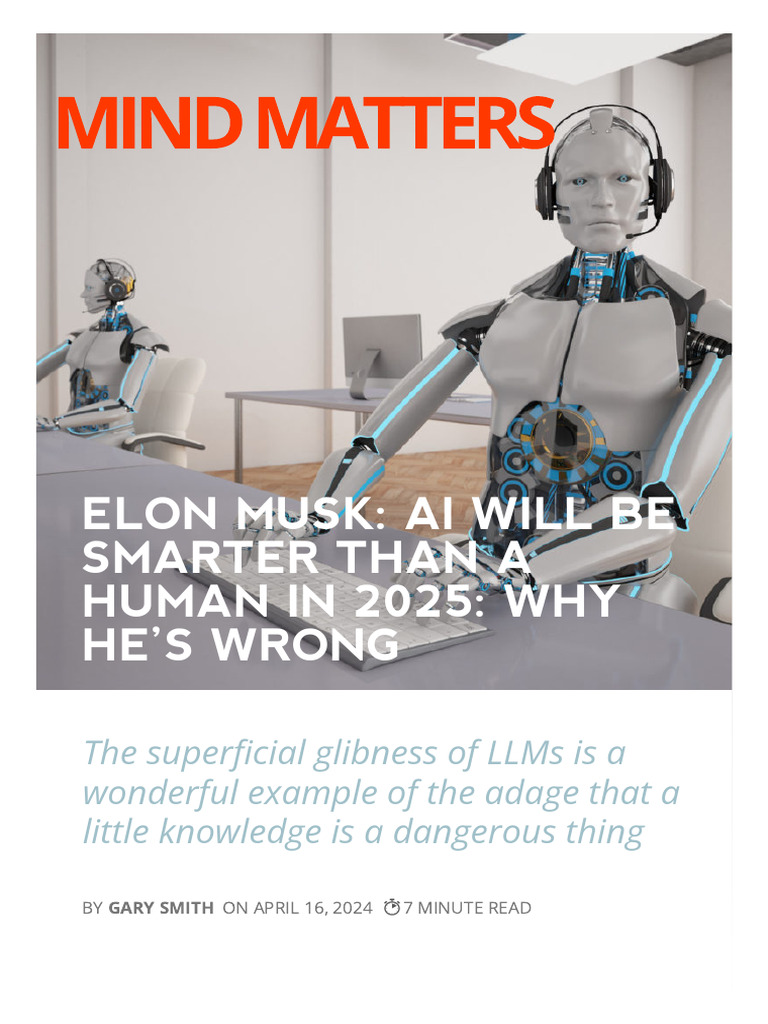 Elon Musk_ AI will be smarter than a human in 2025_ Why he’s wrong _ Mind Matters | PDF ...