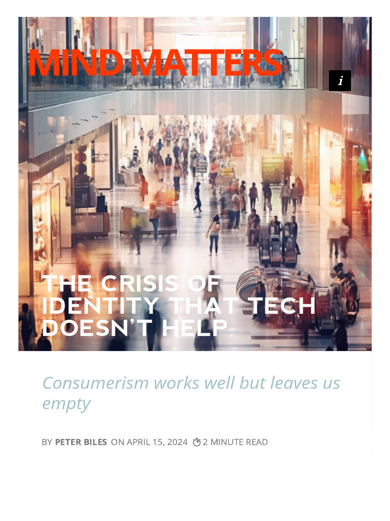 The Crisis of Identity That Tech Doesn't Help - Mind Matters | PDF | Consumerism