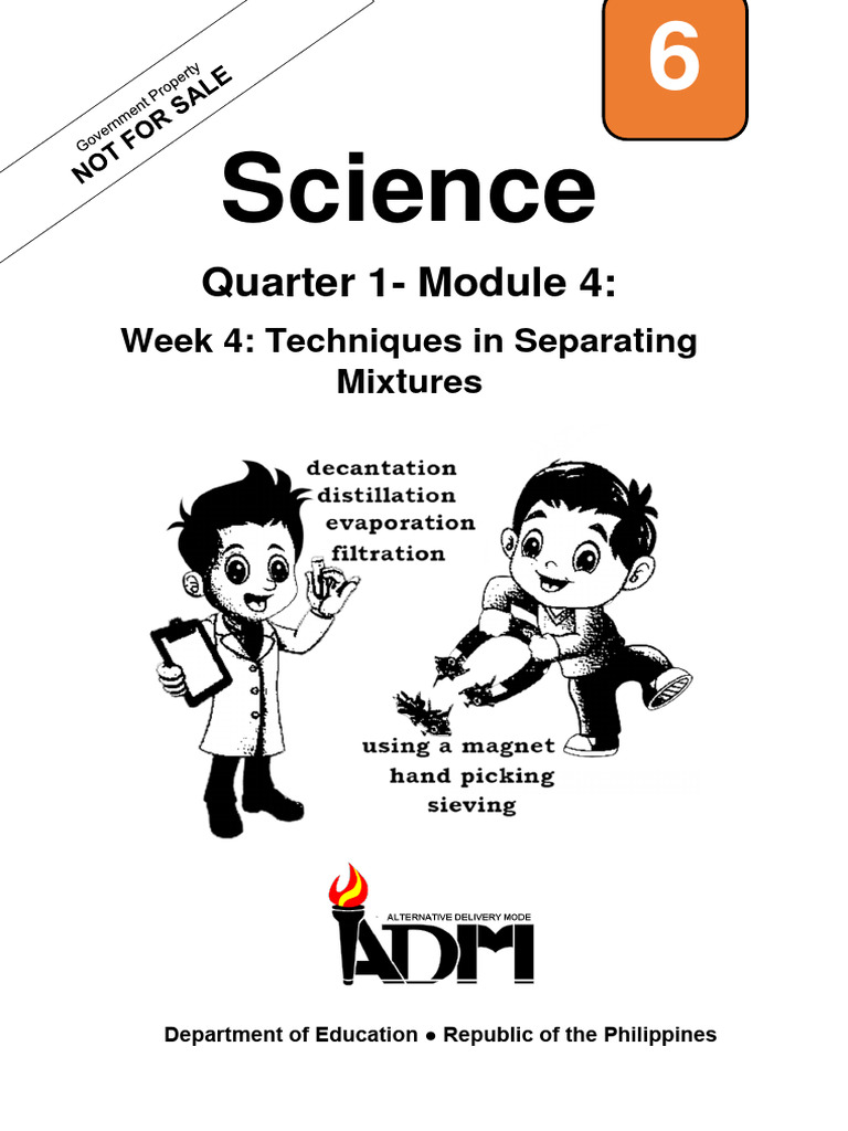 Sci6 Q1 Mod4 TechniquesInSeparatingMixtures v5 | PDF | Filtration | Mixture