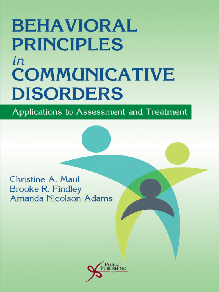 Behavioral Principles in Communicative Disorders Applications To Assessment and Treatment (Etc ...