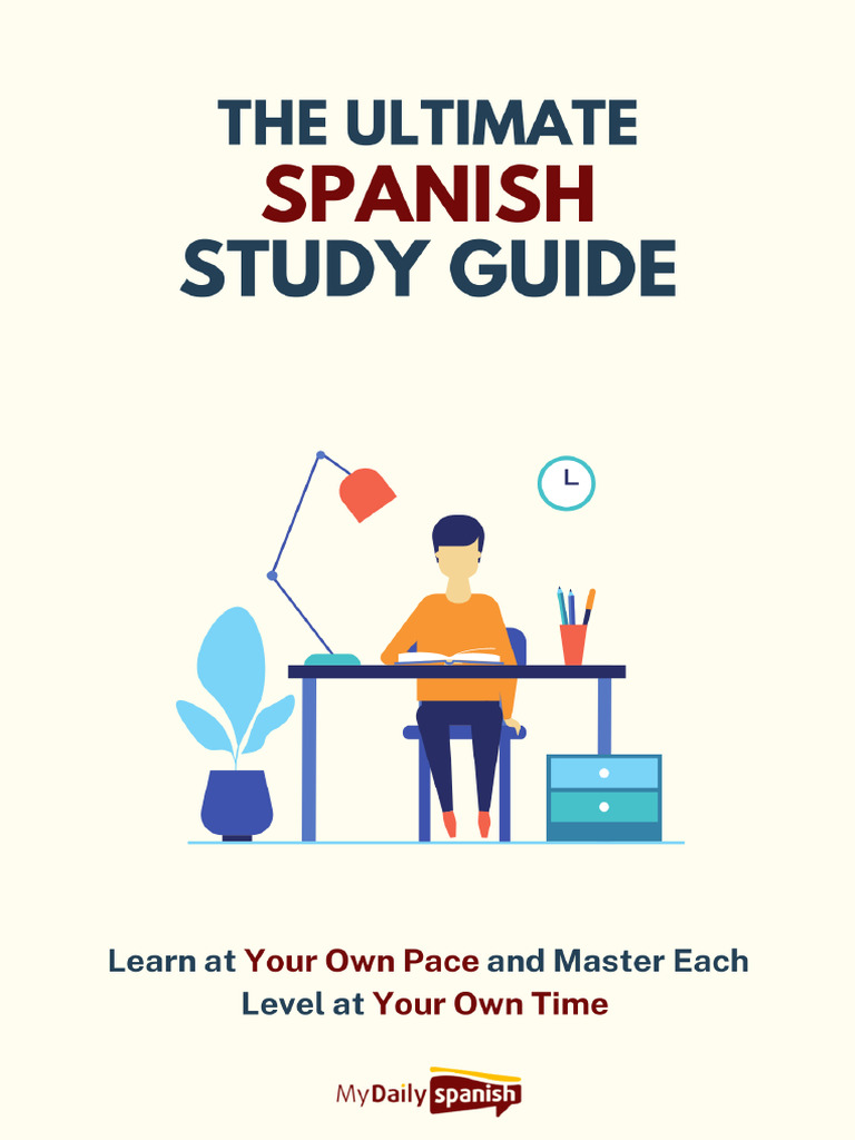The Ultimate Spanish Study Guide | PDF | Learning | Spanish Language