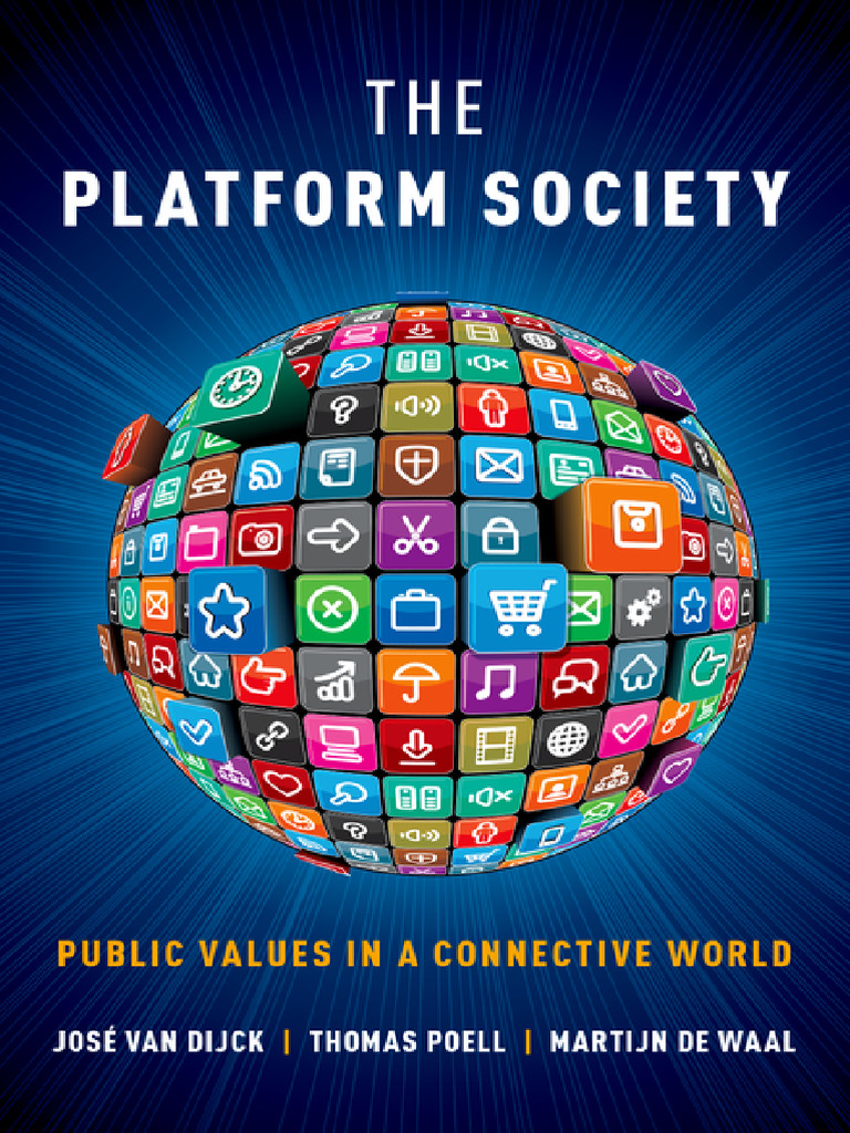 1.9 VAN DIJCK POELL DEL WAAL The Platform Society | PDF | Mobile App ...