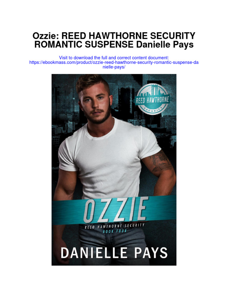 Ozzie Reed Hawthorne Security Romantic Suspense Danielle Pays Full Chapter | PDF