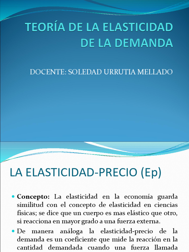 Teoría de La Elasticidad de La Demanda - | PDF | Elasticidad (economía) | La elasticidad precio ...