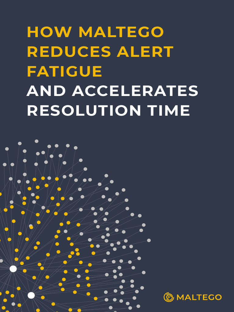 Maltego Whitepaper How Maltego Reduces Alert Fatigue | PDF | Computing | Computer Science