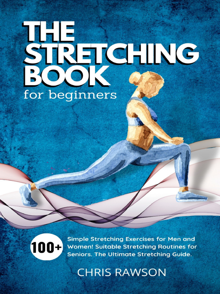 Rawson, Chris - The Stretching Book for Beginners_ Simple Stretching ...