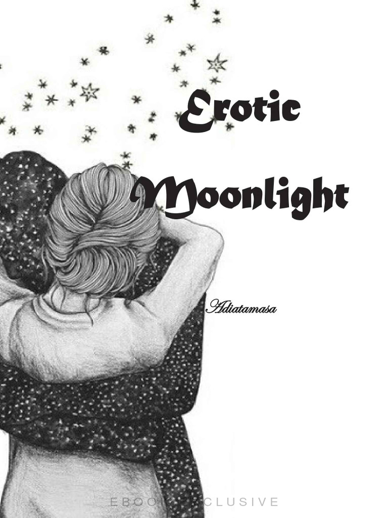 Adiatamasa - Erotic Moonlight (MB) | PDF | Self-Improvement