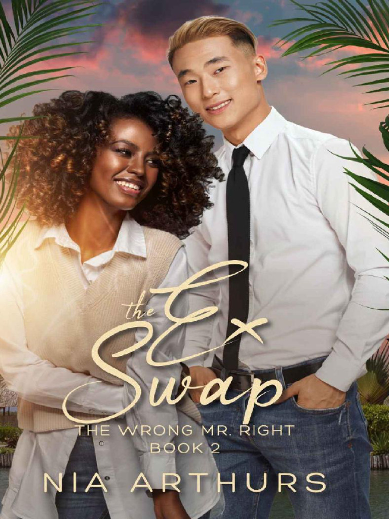 The Ex Swap An AMBW Romance (The Wrong Mr. Right Book 2) (Nia Arthurs ...
