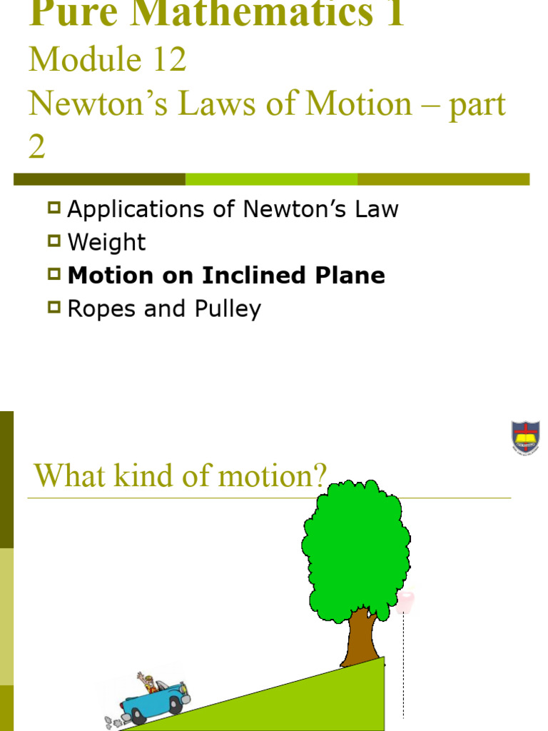 AS - Pure Maths 1 - Module 12 - Newton Laws 2 | PDF | Force | Acceleration
