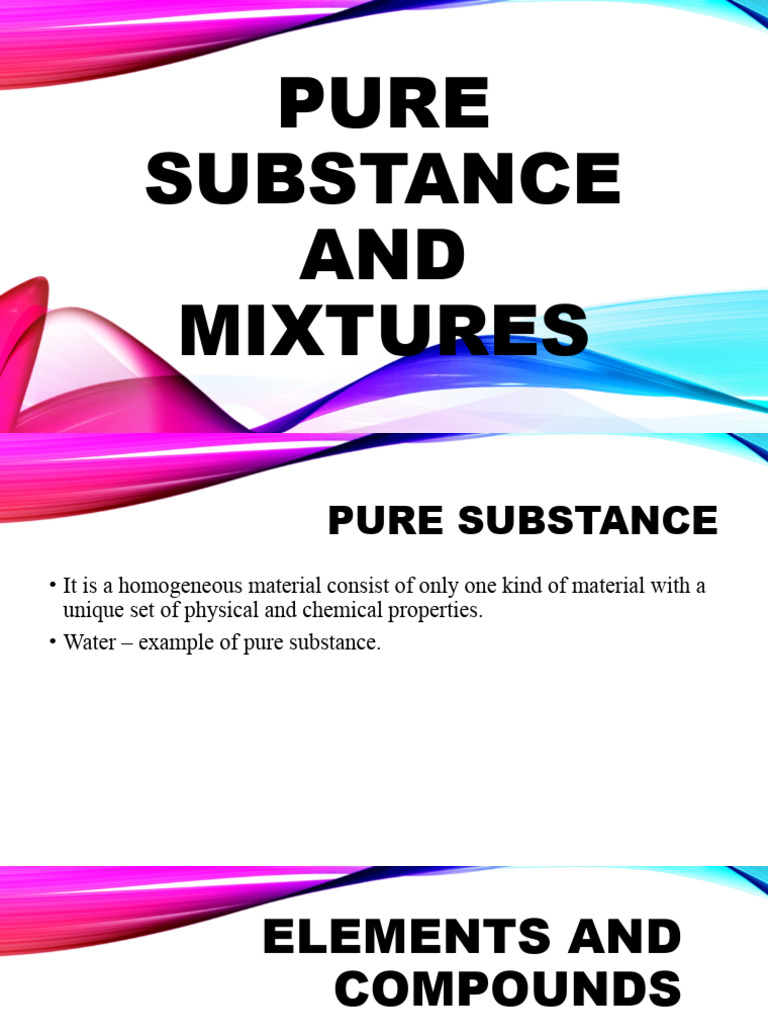 PURE SUBSTANCE and MIXTURES | PDF | Chemical Elements | Chemical Substances