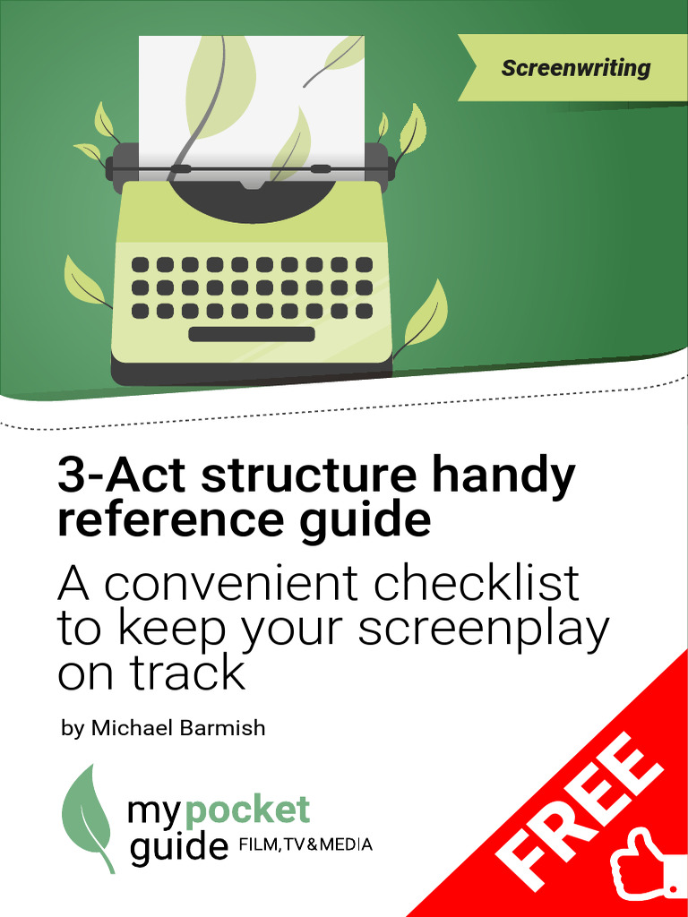3 Act Structure Handy Reference Guide Moviesoft Com | PDF | Screenplay | Plot (Narrative)