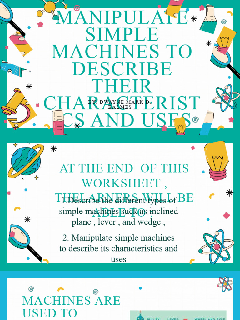 MAnipulate Simple Machines To Describe Their Characteristics and Uses ...