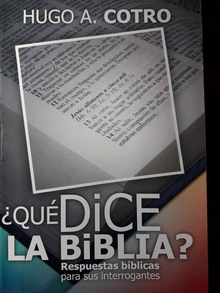 Que Dice La Biblia Respuestas Biblicas | PDF