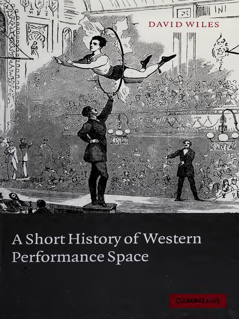 David Wiles - A Short History of Western Performance Space-Cambridge ...