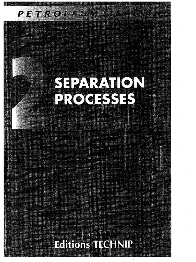 Technip-Petroleum Refining - Vol 2 - Separation Processes (JP Wauquier) | PDF