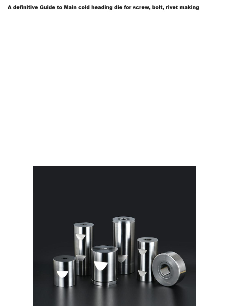 A Definitive Guide To Main Cold Heading Die For Screw | PDF