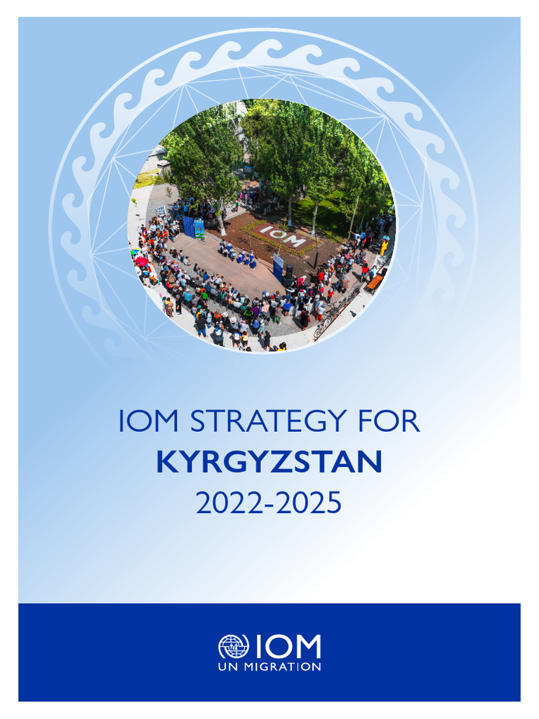 IOM Kyrgyzstan Migration Strategy 2022-2025 | PDF | Human Migration ...