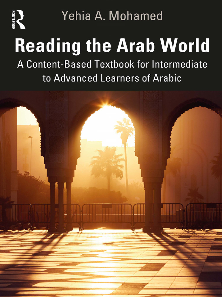 Reading the Arab World a Content-Based Textbook for Intermediate to ...