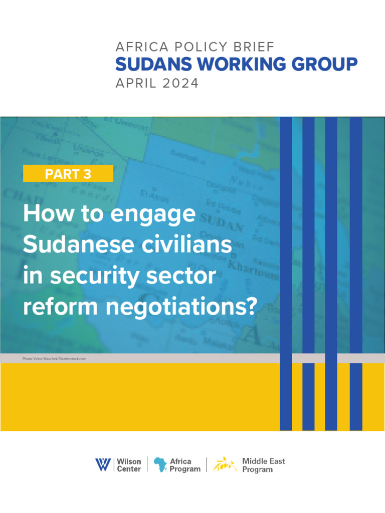 How To Engage Sudanese Civilians in Security Sector Reform Negotiations ...
