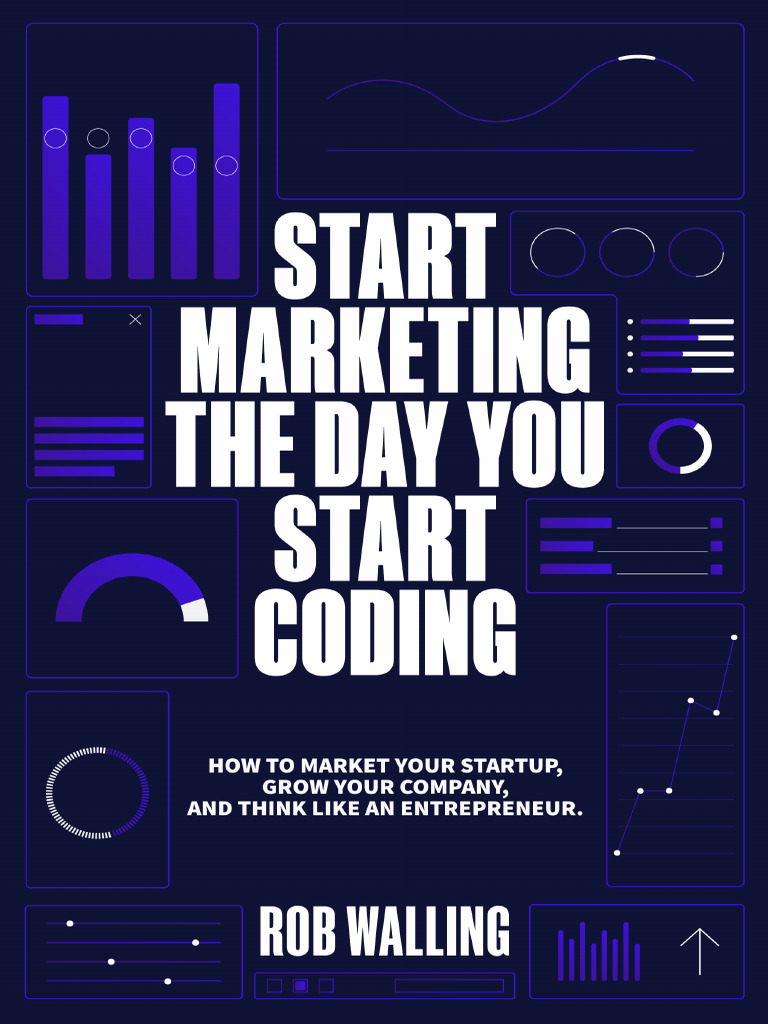 Start Small Stay Small A Developers Guide To Launching A Startup by Rob ...