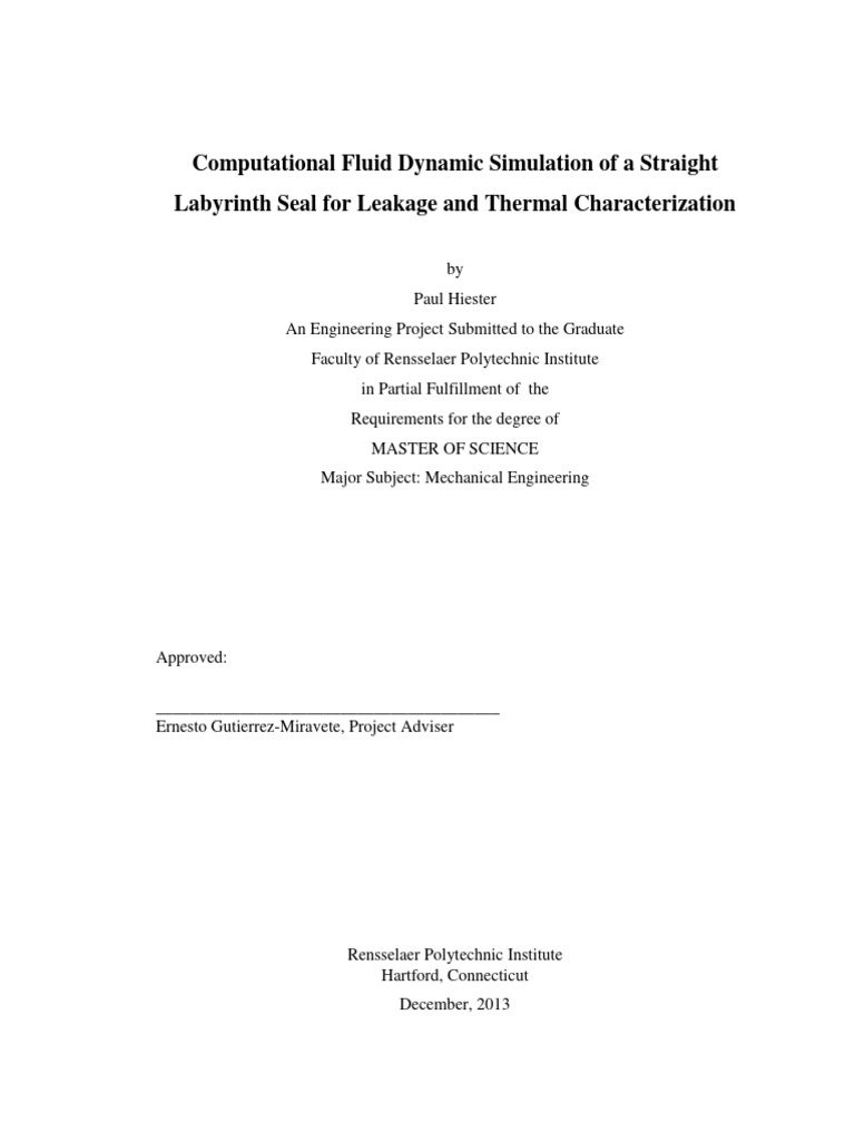 Computational Fluid Dynamic Simulation of A Straight Labyrinth Seal For Leakage and Thermal ...