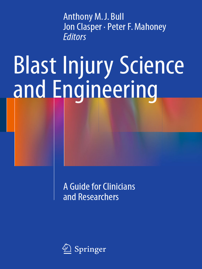 Blast Injury Science and Engineering - A Guide For Clinicians and ...