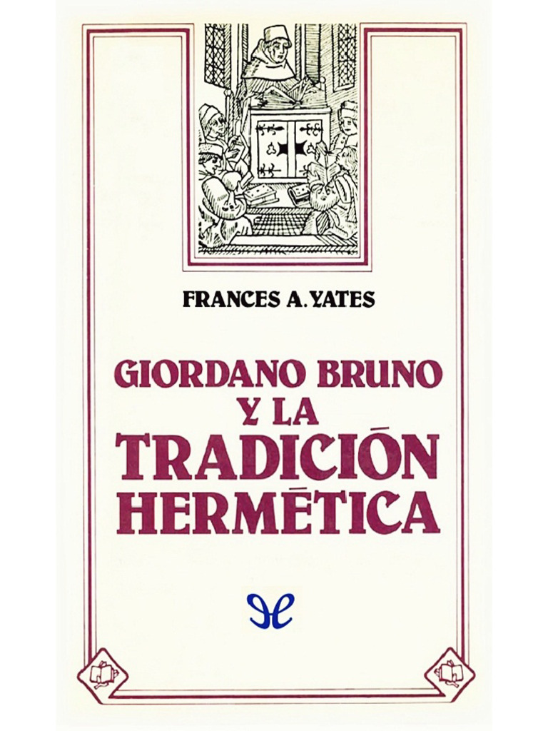 Giordano Bruno y La Tradicion Hermética - Frances Amelia Yates | PDF ...