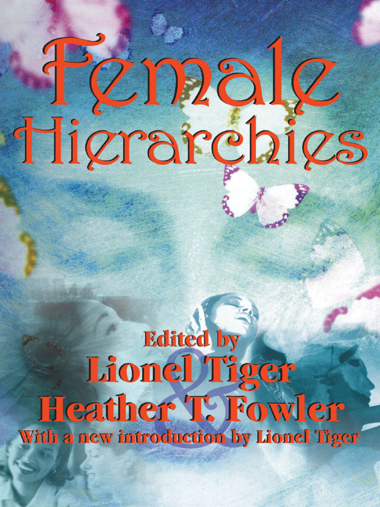 Female Hierarchies - Lionel Tiger 2007 | PDF | Natural Selection ...