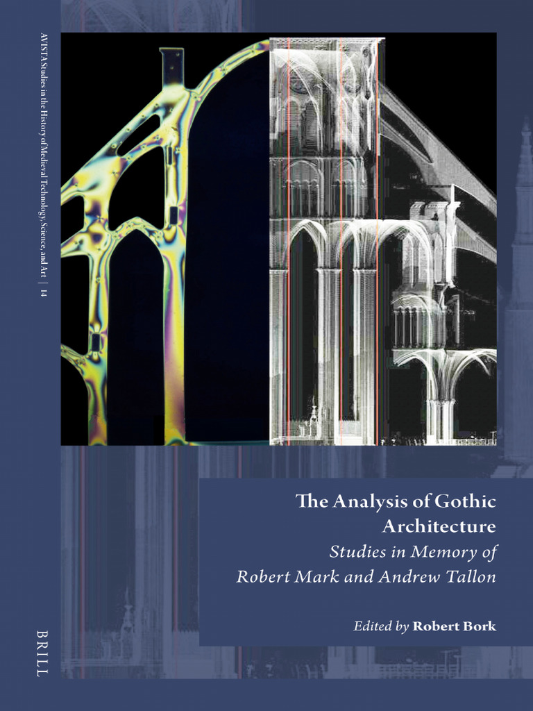(AVISTA Studies in Medieval Technology, Science and Art) Robert Bork - The Analysis of Gothic ...