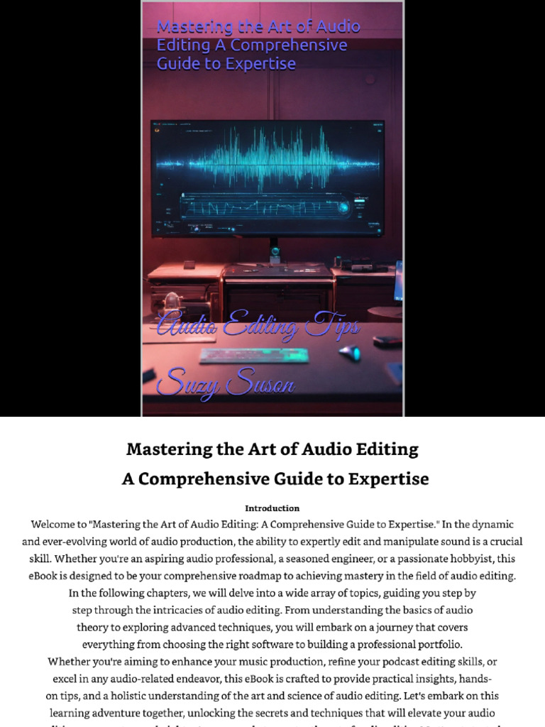 Suzy Susan - Mastering The Art of Audio Editing A Comprehensive Guide To Expertise Audio Editing ...