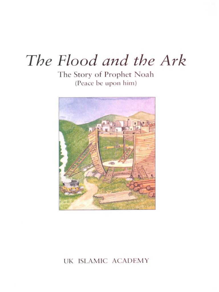 The Flood And The Ark The Story Of Prophet Noah Pdf
