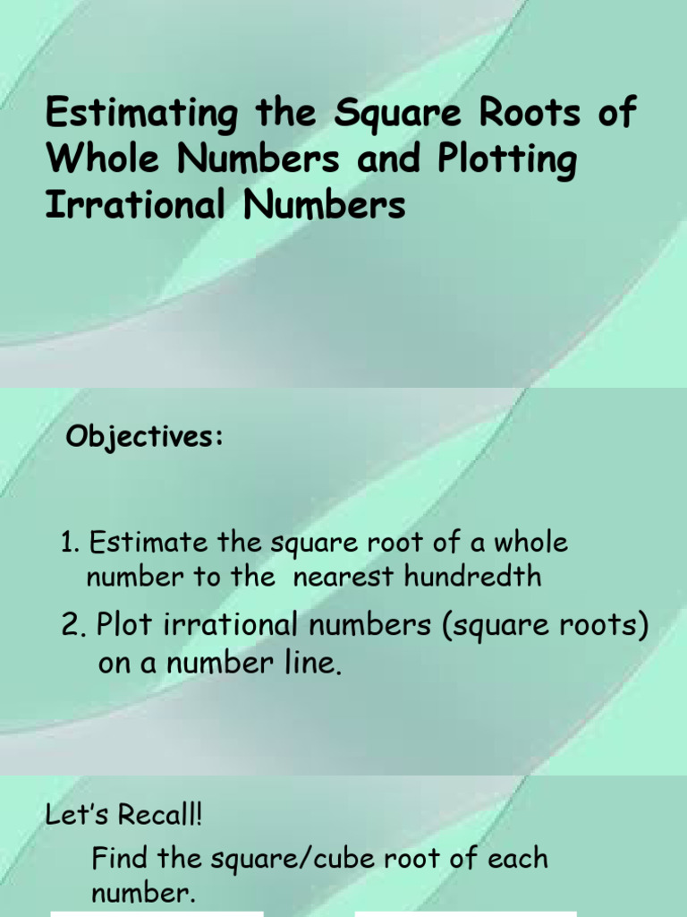Estimating and Plotting Irrational Roots | PDF