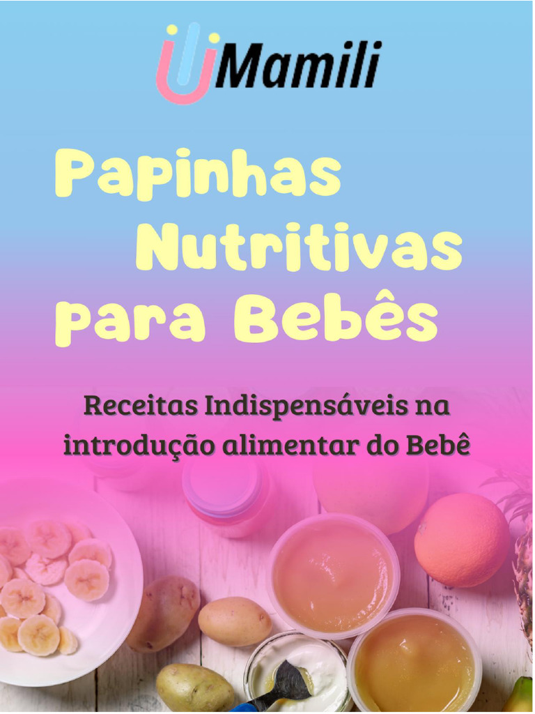Mamili - Papinhas Nutritivas para Bebês Receitas Indispensáveis Na ...