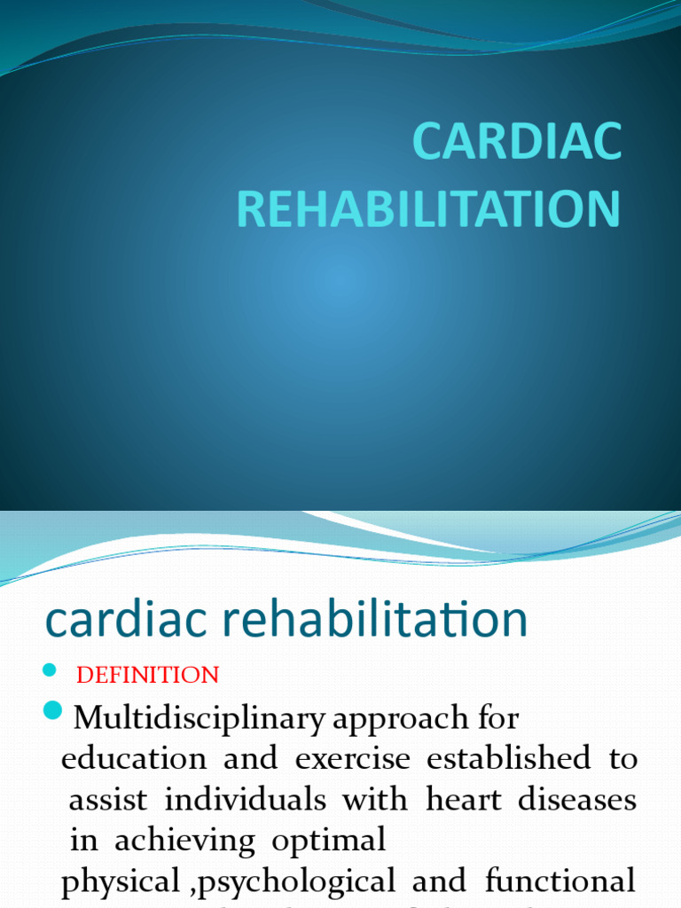 Cardiac Rehabilitation | PDF | Coronary Artery Disease | Physical Therapy