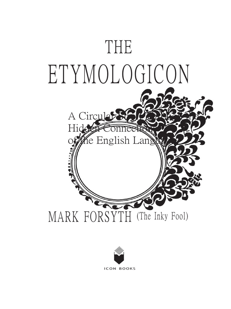 The Etymologicon A Circular Stroll Through The Hidden Connections of ...